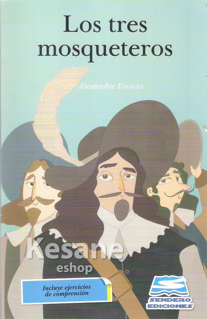 Los Tres mosqueteros / Alejandro Dumas / Ediciones Sendero ...