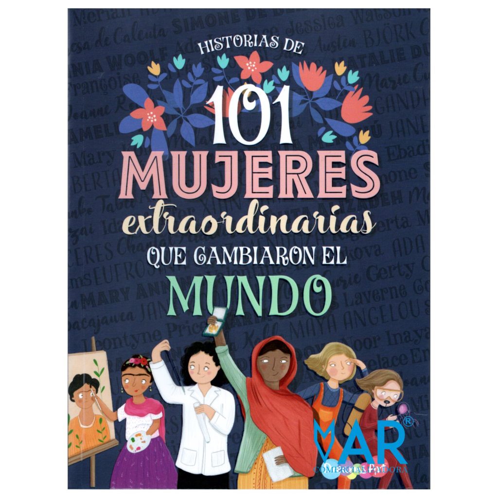 Historias de 101 Mujeres extraordinarias que cambiaron el Mundo ...